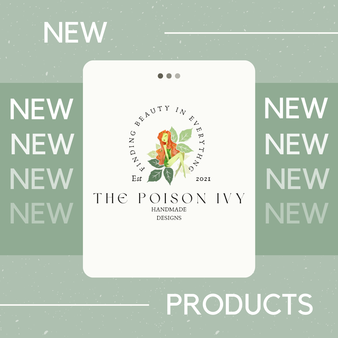 New Products – The Poison Ivy Creations
